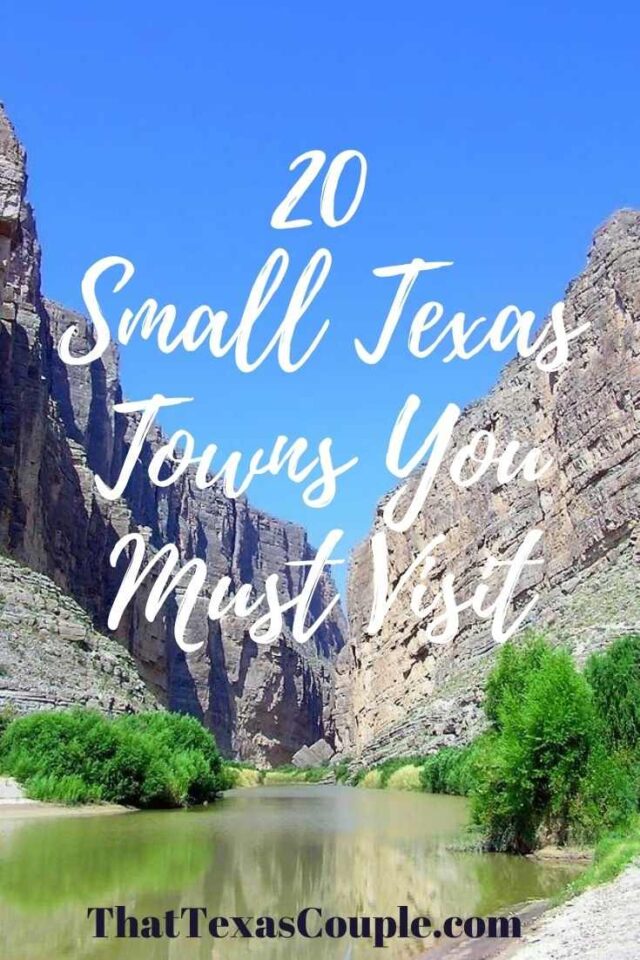 20 Fabulous Small Towns in Texas You Must Visit - That Texas Couple
